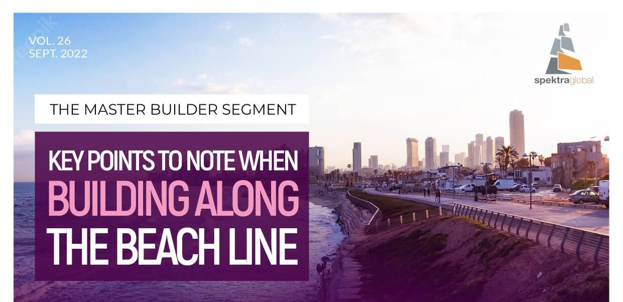 Key Points To Note When Building Along The Beach Lines | Spektra Global